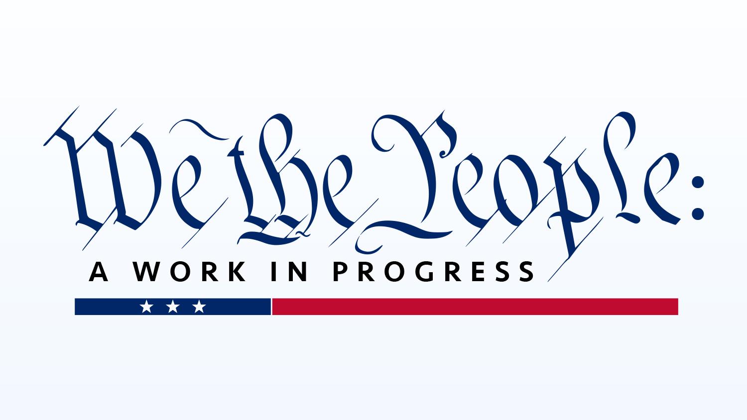 We the People: A Work in Progress - LBJ Library